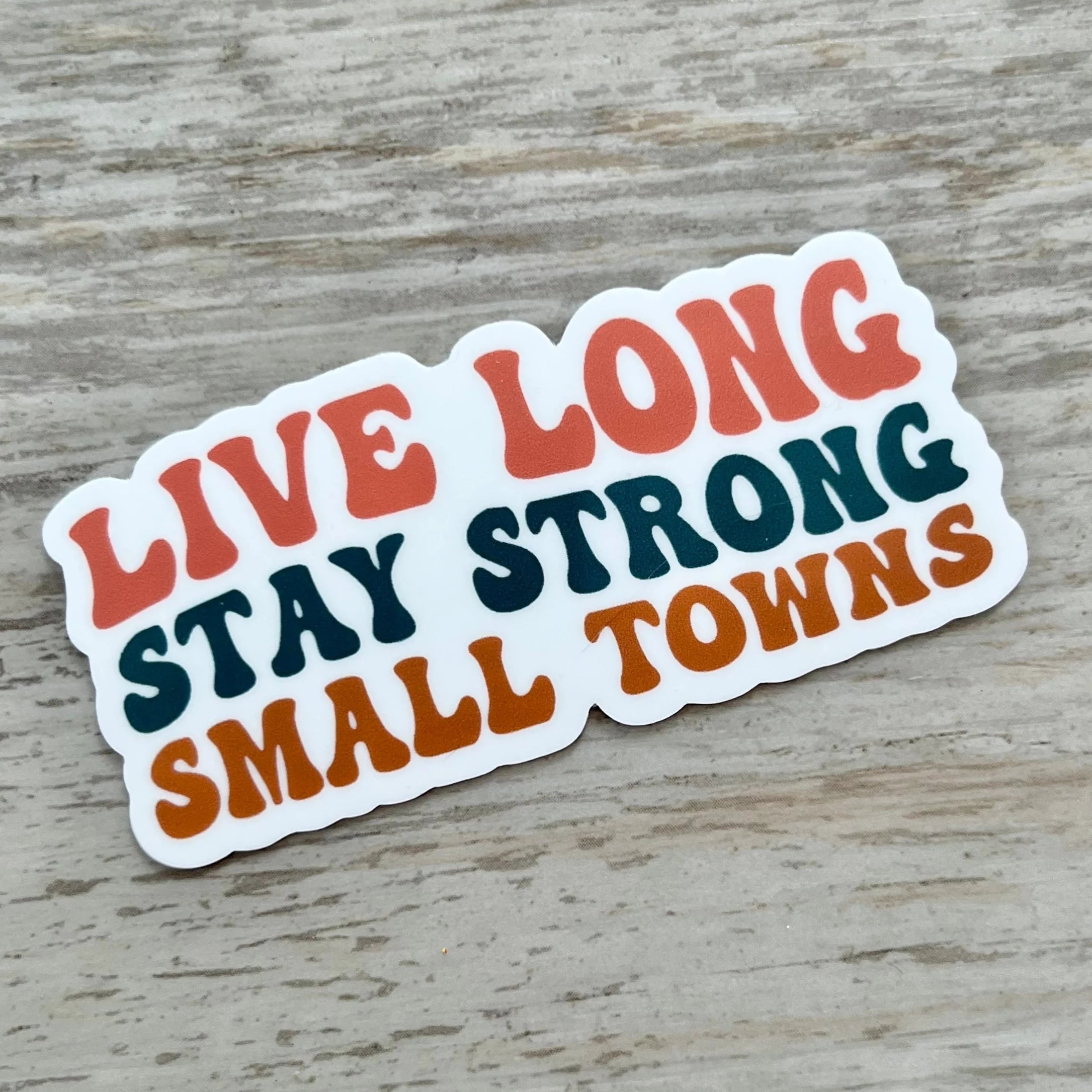 Live Long Stay Strong Small Towns – Cows and Crayons